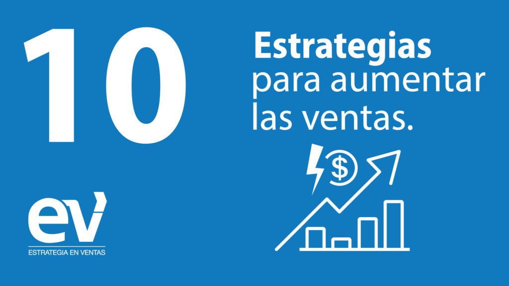Estrategias para aumentar las ventas - Estrategia en ventas