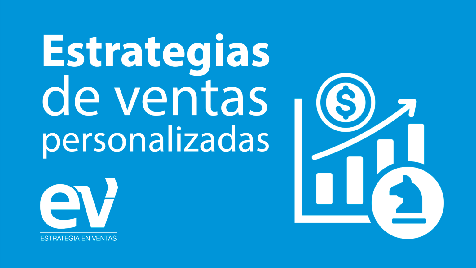 7 Estrategias de ventas personalizadas efectivas - Estrategia en ventas